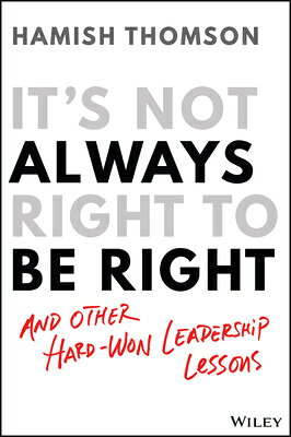 ITS NOT ALWAYS RIGHT TO BE RIG Hamish Thomson WILEY2021 Paperback English ISBN：9780730389071 洋書 Business & SelfーCulture（...