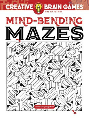CREATIVE BG MINDーBENDING MAZES Dover Brain Games & Puzzles Rick Brightfield DOVER PUBN INC2021 Paperback English ISBN：97...