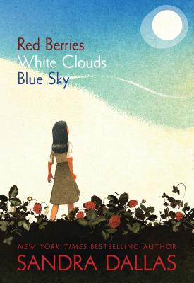 RED BERRIES WHITE CLOUDS BLUE Sandra Dallas SLEEPING BEAR PR2015 Paperback English ISBN：9781585369072 洋書 Books for kids（...