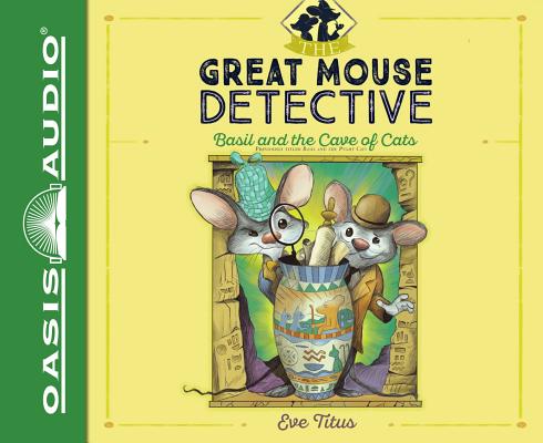 BASIL & THE CAVE OF CATS 2D Great Mouse Detective Eve Titus Ralph Lister OASIS AUDIO LLC2017 Compact　Disc English ISBN：9...