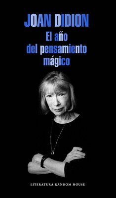 SPAーANO DEL PENSAMIENTO MAGICO Joan Didion LITERATURA RANDOM HOUSE2018 Paperback Spanish ISBN：9788439729075 洋書 Fiction &...