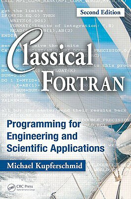 CLASSICAL FORTRAN 2/E Michael Kupferschmid CRC PR INC2009 Hardcover English ISBN：9781420059076 洋書 Computers & Science（コン...