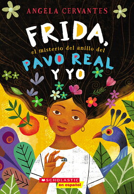 SPAーFRIDA EL MISTERIO DEL ANIL Angela Cervantes SCHOLASTIC EN ESPANOL2018 Paperback Spanish ISBN：9781338269079 洋書 Books ...