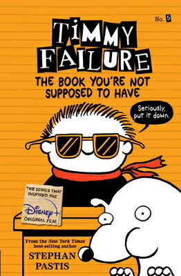 TIMMY FAILURE THE BK YOURE NOT Timmy Failure Stephan Pastis Stephan Pastis CANDLEWICK BOOKS2019 Paperback English ISBN：9...