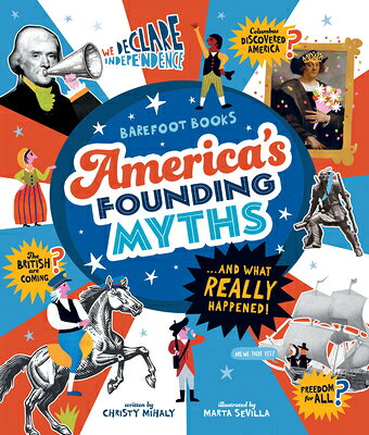 AMER FOUNDING MYTHSAND WHAT RE Christy Mihaly Marta Sevilla BAREFOOT BOOKS2026 Hardcover English ISBN：9798888599082 洋書 B...