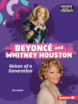 BEYONCE & WHITNEY HOUSTON Musicians and Their Inspirations Tom Jackson LERNER PUBN2024 Paperback English ISBN：9798765629...