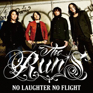 THE RUN'Sノー ラフター ノー フライト ランズ 発売日：2015年03月04日 予約締切日：2015年02月28日 NO LAUGHTER NO FLIGHT JAN：4526180189091 ZCSTー26 ZERO COOL...