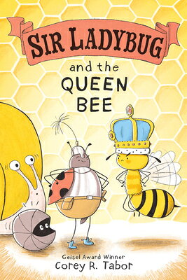 SIR LADYBUG & THE QUEEN BEE Sir Ladybug Corey R. Tabor Corey R. Tabor BALZER & BRAY2022 Hardcover English ISBN：978006306...