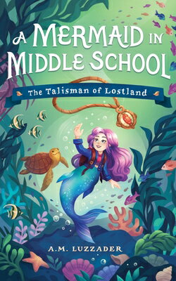 MERMAID IN MID SCHL BK 1 A Mermaid in Middle School A. M. Luzzader SOURCEBOOKS YOUNG READERS2026 Hardcover English ISBN：...
