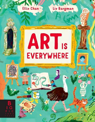 ART IS EVERYWHERE Ellie Chan BIG PICTURE PR2024 Hardcover English ISBN：9781787419100 洋書 Books for kids（児童書） Juvenile Non...