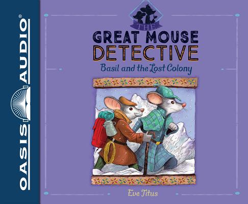 BASIL & THE LOST COLONY 2D Great Mouse Detective Eve Titus Ralph Lister OASIS AUDIO LLC2017 Compact　Disc English ISBN：97...