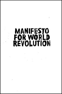 MANIFESTO FOR WORLD REVOLUTION Kalle Lasn Pedro Inoue Bruce Grierson 5M PUB2025 Hardcover English ISBN：9781917159104 洋書 ...