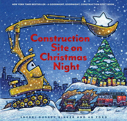 CONSTRUCTION SITE ON XMAS NIGH Goodnight Construction Site Sherri Duskey Rinker Ag Ford CHRONICLE BOOKS2018 Hardcover En...