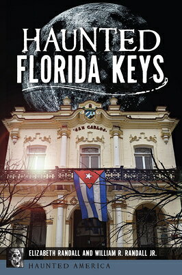 HAUNTED FLORIDA KEYS Haunted America Elizabeth Randall Randall HISTORY PR2026 Paperback English ISBN：9781467159111 洋書 So...