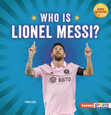 WHO IS LIONEL MESSI Sports Superstars (Lerner Sports Rookie) Percy Leed LERNER PUBN2026 Paperback English ISBN：979834802...