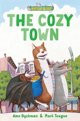 COZY TOWN Bat, Cat & Rat Ame Dyckman Mark Teague BEACH LANE BOOKS2026 Hardcover English ISBN：9781665989114 洋書 Books for ...