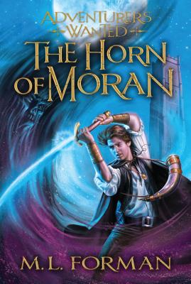 HORN OF MORAN Adventurers Wanted M. L. Forman SHADOW MOUNTAIN PUB2012 Paperback English ISBN：9781609089115 洋書 Books for ...