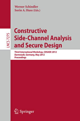 CONSTRUCTIVE SIDEーCHANNEL ANAL Werner Schindler Sorin Huss SPRINGER NATURE2012 Paperback 2012 English ISBN：9783642299117...