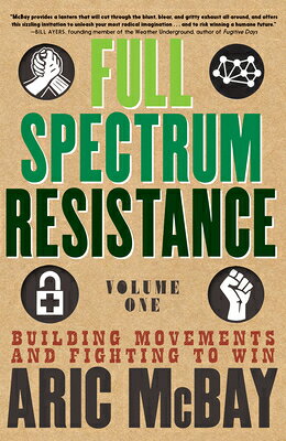 FULL SPECTRUM RESISTANCE VOLUM Aric McBay SEVEN STORIES2019 Paperback English ISBN：9781609809119 洋書 Social Science（社会科学）...