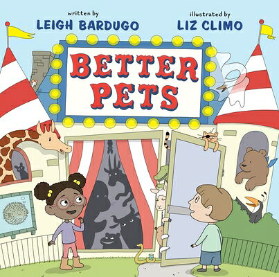 BETTER PETS Leigh Bardugo Liz Climo ROARING BROOK PR2026 Hardcover English ISBN：9781250899125 洋書 Books for kids（児童書） Juv...