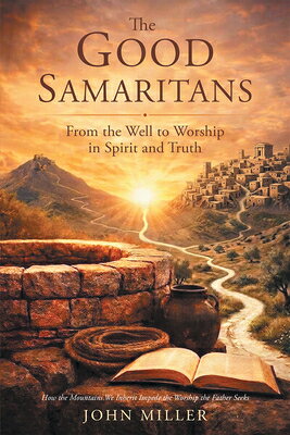 GOOD SAMARITANS John Miller WESTBOW PR2026 Hardcover English ISBN：9798385079131 洋書 Social Science（社会科学） Religion