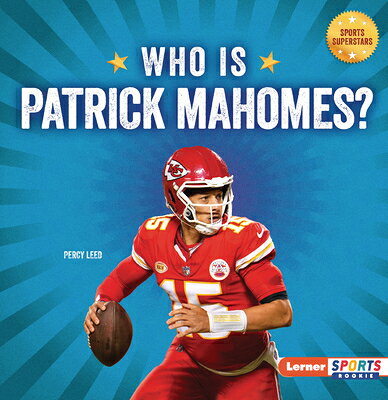 WHO IS PATRICK MAHOMES Sports Superstars (Lerner Sports Rookie) Percy Leed LERNER PUBN2026 Paperback English ISBN：979834...