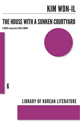HOUSE W/A SUNKEN COURTYARD Library of Korean Literature Kim WonーIl JiーMoon Suh DALKEY ARCHIVE PR2013 Paperback English I...