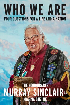 WHO WE ARE Murray Sinclair Sara Sinclair Niigaan Sinclair MCCLELLAND & STEWART2025 Paperback English ISBN：9780771099137 ...