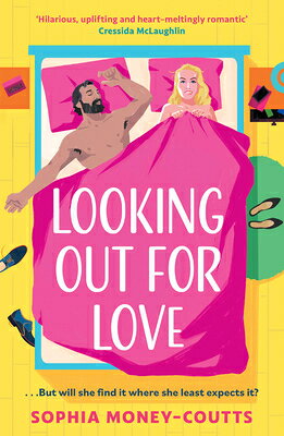 LOOKING OUT FOR LOVE Sophia MoneyーCoutts HARPERCOLLINS 3602023 Paperback English ISBN：9780008639143 洋書 Fiction & Literat...