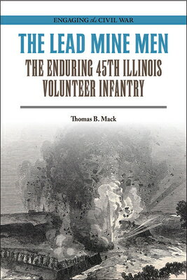 LEAD MINE MEN Engaging the Civil War Thomas B. Mack SOUTHERN ILLINOIS UNIV PR2024 Paperback English ISBN：9780809339143 洋...