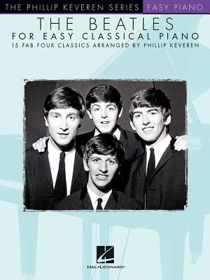 BEATLES FOR EASY CLASSICAL PIA Beatles Phillip Keveren HAL LEONARD PUB CO2017 Paperback English ISBN：9781495089145 洋書 Ar...