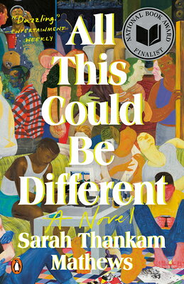 ALL THIS COULD BE DIFFERENT Sarah Thankam Mathews PENGUIN GROUP2023 Paperback English ISBN：9780593489147 洋書 Fiction & Li...