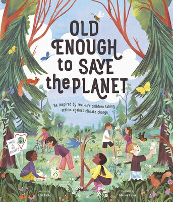 OLD ENOUGH TO SAVE THE PLANET Changemakers Loll Kirby Adelina Lirius MAGIC CAT2021 Hardcover English ISBN：9781419749148 ...
