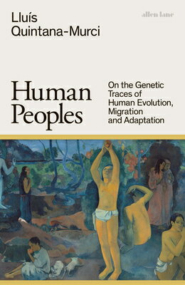 FREーHUMAN PEOPLES Llus QuintanaーMurci Howard Curtis ALLEN LANE2025 Hardcover French ISBN：9780241609156 洋書 Computers & Sc...