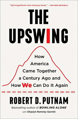 UPSWING Robert D. Putnam Shaylyn Romney Garrett SIMON & SCHUSTER2021 Paperback English ISBN：9781982129156 洋書 Social Scie...