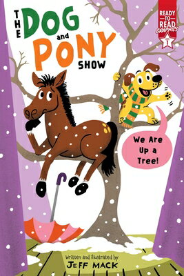 WE ARE UP A TREE The Dog and Pony Show Jeff Mack Jeff Mack SIMON SPOTLIGHT2024 Hardcover English ISBN：9781665939157 洋書 B...
