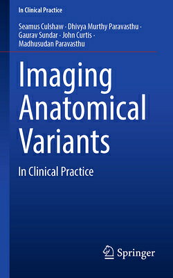 IMAGING ANATOMICAL VARIANTS In Clinical Practice Seamus Culshaw Dhivya M. Paravasthu Gaurav Sundar SPRINGER NATURE2026 P...