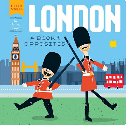 LONDON Hello, World Ashley Evanson Ashley Evanson GROSSET DUNLAP2015 Board　Books English ISBN：9780448489162 洋書 Books for...