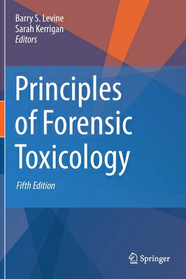 PRINCIPLES OF FORENSIC TOXICOL Barry S. Levine Sarah Kerrigan SPRINGER NATURE2020 Hardcover 2020 English ISBN：9783030429...