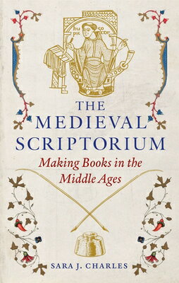MEDIEVAL SCRIPTORIUM Sara J. Charles REAKTION BOOKS2024 Hardcover English ISBN：9781789149166 洋書 Social Science（社会科学） His...