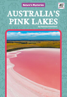AUSTRALIAS PINK LAKES Nature's Mysteries Patricia Hutchison POP2020 Library　Binding English ISBN：9781532169168 洋書 Books ...
