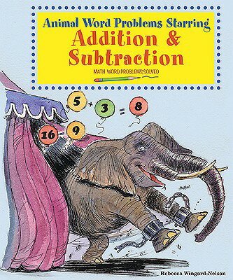 ANIMAL WORD PROBLEMS STARRING Math Word Problems Solved Rebecca WingardーNelson ENSLOW PUBL2009 Library　Binding English I...