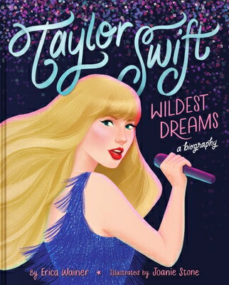 TAYLOR SWIFT WILDEST DREAMS A Erica Wainer Joanie Stone CLARION BOOKS2024 Hardcover English ISBN：9780063399174 洋書 Books ...