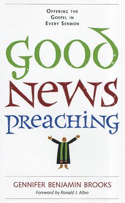 GOOD NEWS PREACHING Gennifer Benjamin Brooks Ronald J. Allen PILGRIM PR2011 Paperback English ISBN：9780829819175 洋書 Soci...
