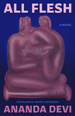 ALL FLESH Ananda Devi Jeffrey Zuckerman FARRAR STRAUSS & GIROUX2026 Paperback English ISBN：9780374619176 洋書 Fiction & Li...