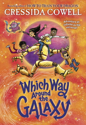WHICH WAY AROUND THE GALAXY Which Way to Anywhere Cressida Cowell LITTLE BROWN BOOKS FOR YOUNG R2025 Paperback English I...