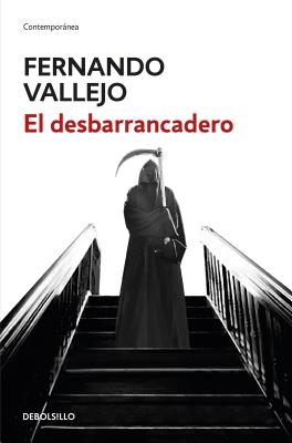 SPAーDESBARRANCADERO / THE EDGE Fernando Vallejo DEBOLSILLO2018 Paperback Spanish ISBN：9786073159180 洋書 Fiction & Literat...