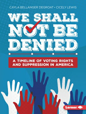 WE SHALL NOT BE DENIED Cayla Bellanger Degroat Cicely Lewis LERNER PUBN2024 Paperback English ISBN：9798765629185 洋書 Book...