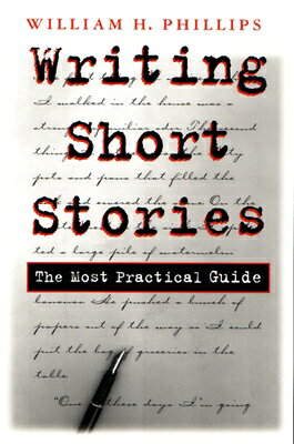 WRITING SHORT STORIES William Phillips SYRACUSE UNIV PR2002 Hardcover English ISBN：9780815629191 洋書 Social Science（社会科学）...