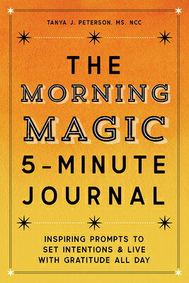 MORNING MAGIC 5ーMIN JOURNAL Tanya J. Peterson ROCKRIDGE PR2020 Paperback English ISBN：9781647399191 洋書 Business & SelfーC...